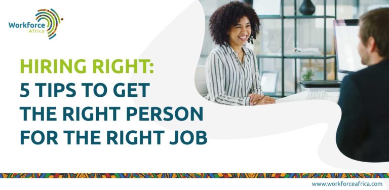 Hiring Right: 5 Tips to Hire the Right Person for the Right Job ...