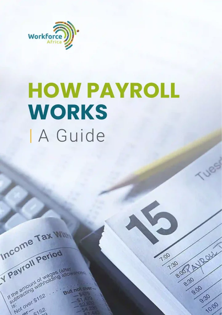 A Guide to How Payroll Works - Workforce Africa | The Preferred HR ...