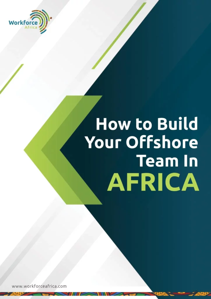 How To Build Your Offshore Team In Africa - Workforce Africa | The ...